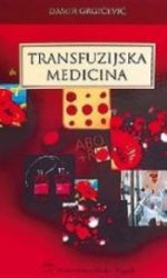 Transfuzijska Medicina Od Damir Grgičević