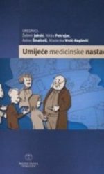 Umijeće Medicinske Nastave Od Želimir Jakšić, Nikša Pokrajac I Dr.