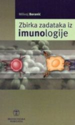 Zbirka Zadataka Iz Imunologije Od Milivoj Boranić