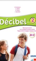 Decibel 2 – Radna Sveska Iz Francuskog Za Šesti Razred Od Dolores-Danijel Pastor, Inmakulada Sarasibar Zaldivar, Karmen Martin Nolja, Mišel Bucbah