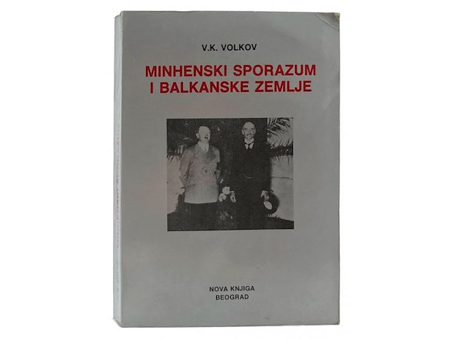 Minhenski sporazum i balkanske zemlje - V. K. Volkov