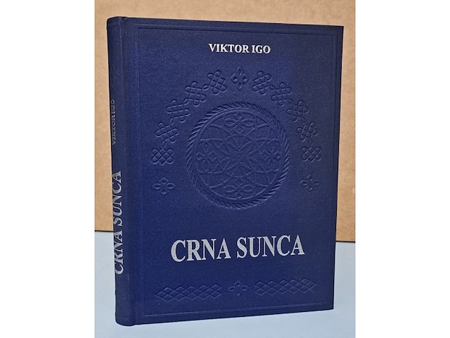 Crna sunca : izbor iz poetskog dela - Viktor Igo