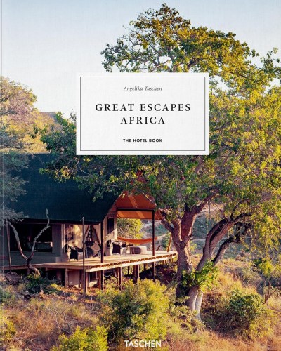 Great Escapes Africa: The Hotel Book