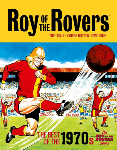 Roy of the Rovers: The Best of the 1970s, Vol. 2