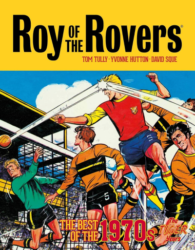 Roy of the Rovers: The Best of the 1970s, Vol. 1