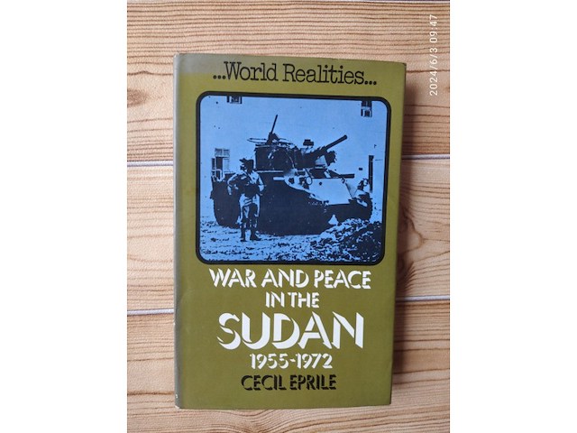 War and peace in the Sudan 1955-1972-Cecil Eprile