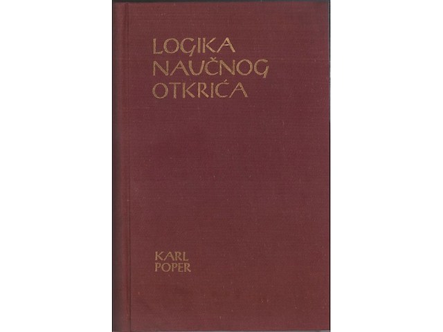 Karl Poper - LOGIKA NAUČNOG OTKRIĆA