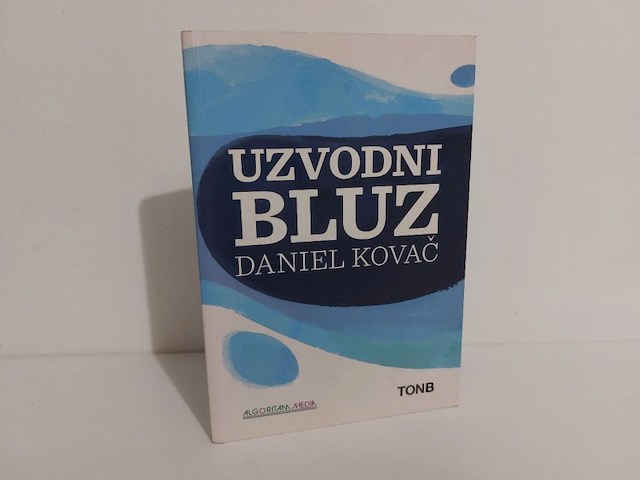 Uzvodni bluz - Daniel Kovač