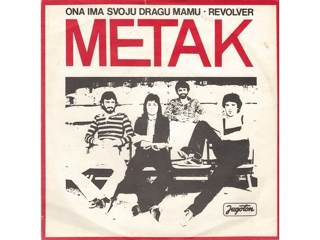 Metak – Ona Ima Svoju Dragu Mamu / Revolver 	 Vinyl, 7`