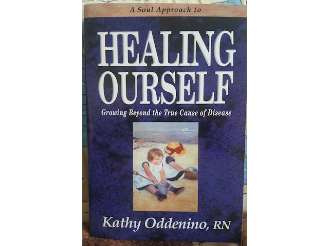 HEALING OURSELF, Kathy Oddenino