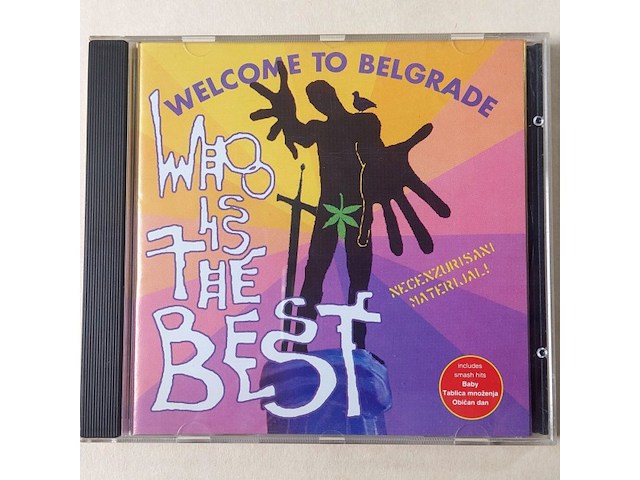 WHO Is The BEST - Welcome To Belgrade