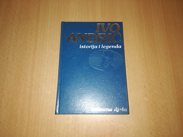 Ivo Andrić - Istorija i legenda