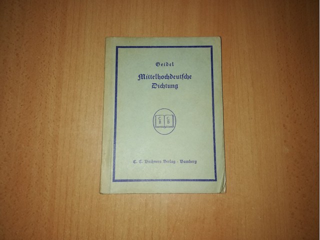 Dr. Heinrich Geidel - Mittelhochdeutsche Dichtung