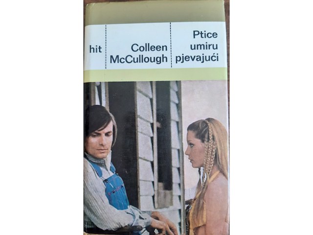 Ptice umiru pjevajici I deo Colleen McCullough