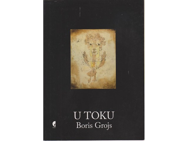 BORIS GROJS / U TOKU + perfekttttttttttttttttT