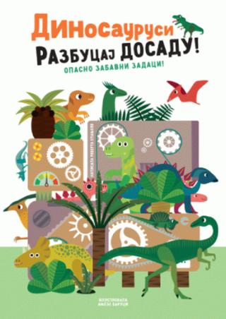 RAZBUCAJ DOSADU! - DINOSAURUSI