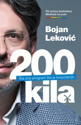 200 KILA: ŠTA ZNA EMIGRANT ŠTA JE KORPORACIJA