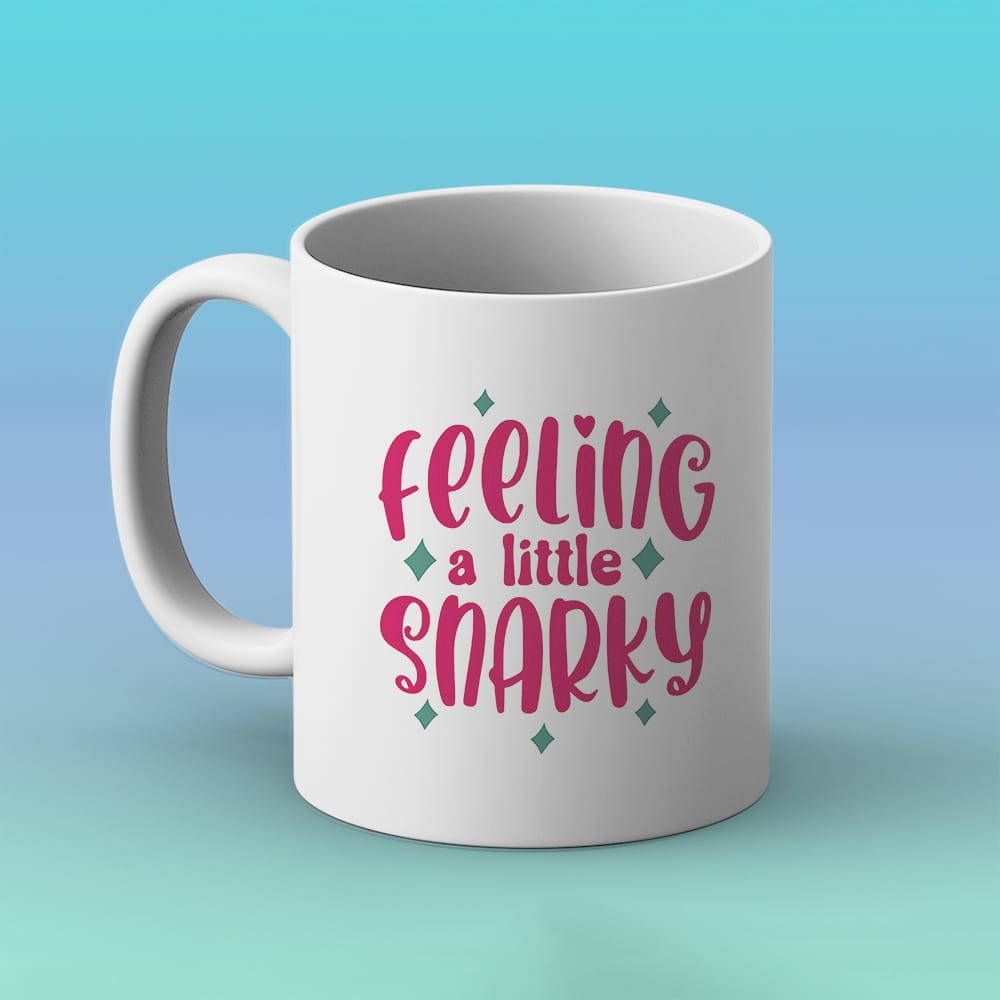 FEELING A LITTLE SNARKY ŠOLJA