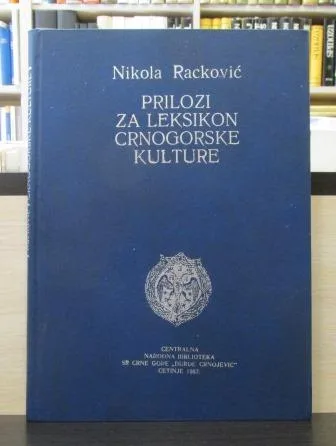 PRILOZI ZA LEKSIKON CRNOGORSKE KULTURE – NIKOLA RACKOVIĆ