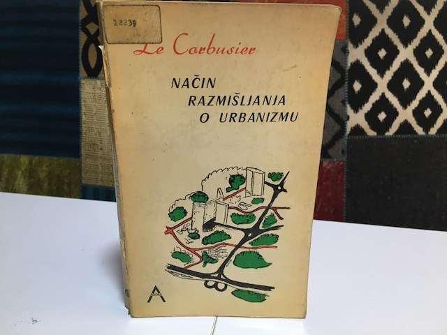 Način razmišljanja o urbanizmu  Le Corbusier