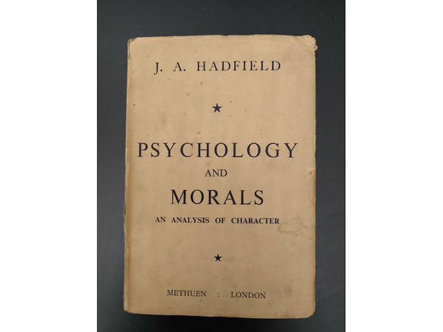 J. A. Hadfield, Psychology and Morals an analysis of Ch