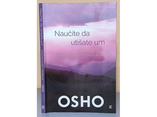 NAUČITE DA UTIŠATE UM Osho,