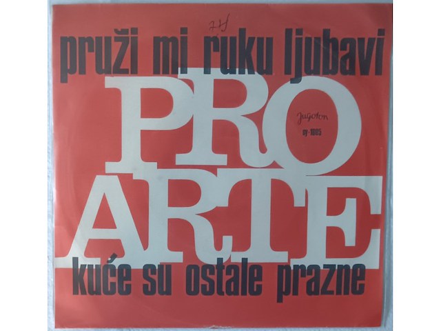 PRO  ARTE  -  PRUZI  MI  RUKU  LJUBAVI