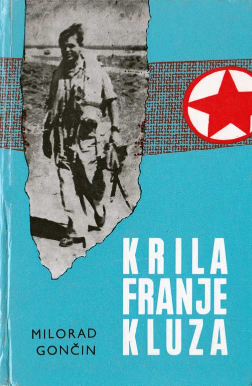 KRILA FRANJE KLUZA – Milorad Gončin