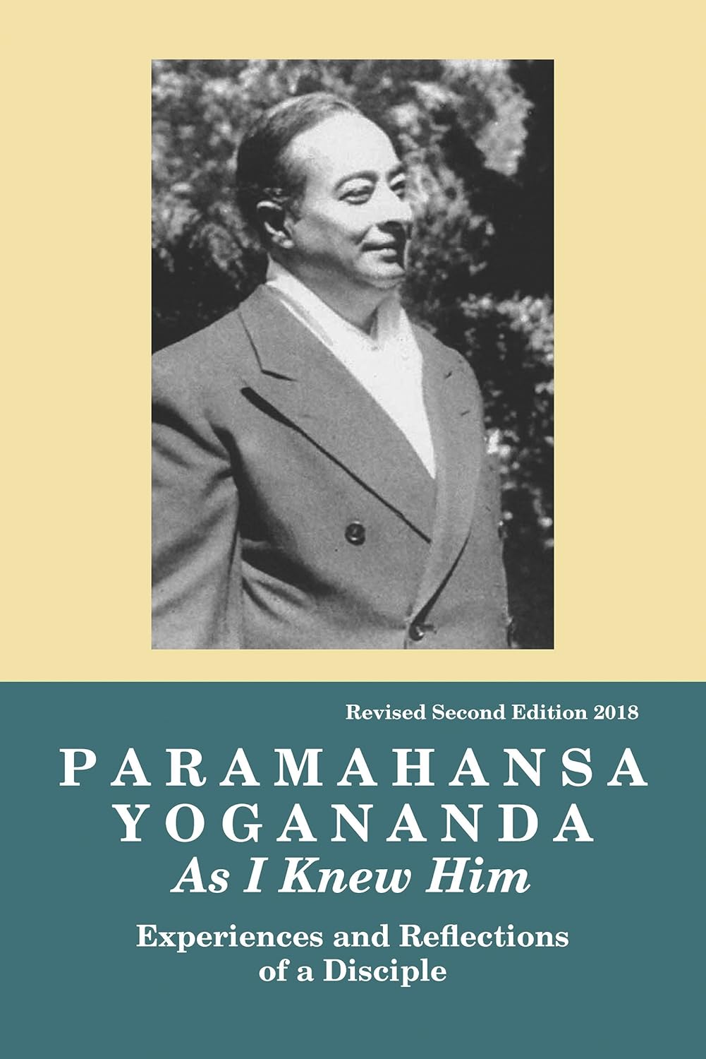 PARAMAHANSA YOGANANDA: As I Knew Him-Experiences, Observations & Reflections Of A Disciple