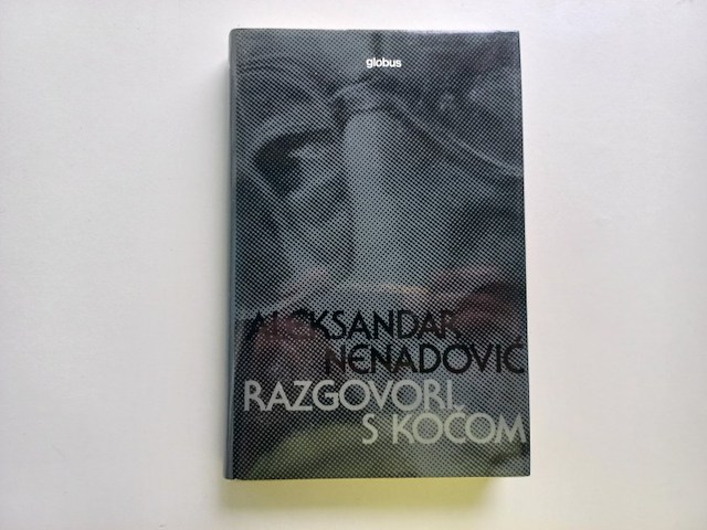 Razgovori s Kočom- Aleksandar Nenadović