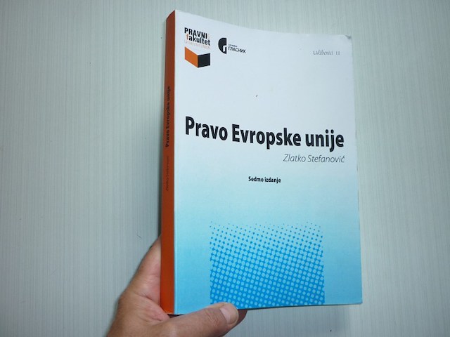 Zlatko Stefanović PRAVO EVROPSKE UNIJE