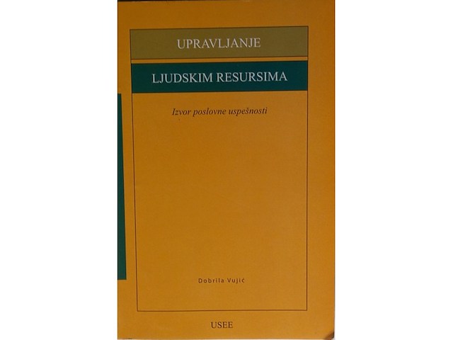 Dobrila Vujić: UPRAVLJANJE LJUDSKIM RESURSIMA