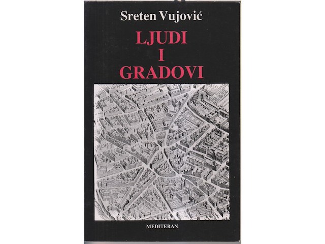 LJUDI I GRADOVI / SRETEN VUJOVIĆ