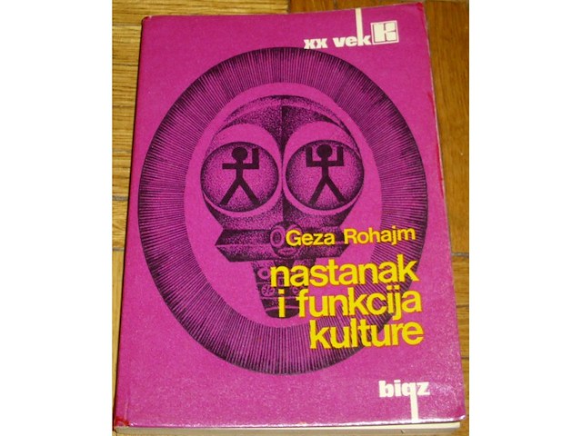 NASTANAK I FUNKCIJA KULTURE - Geza Rohajm