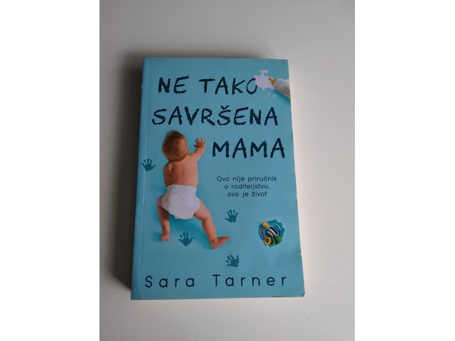 Sara Tarner - Ne tako savršena mama