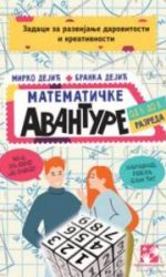 Matematičke Avanture Od 5. Do 8. Razreda Od Mirko Dejić, Branka Dejić