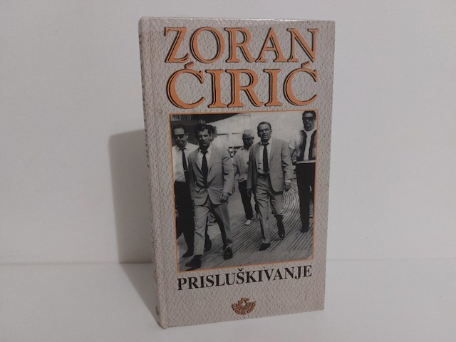 Prisluškivanje - Zoran Ćirić