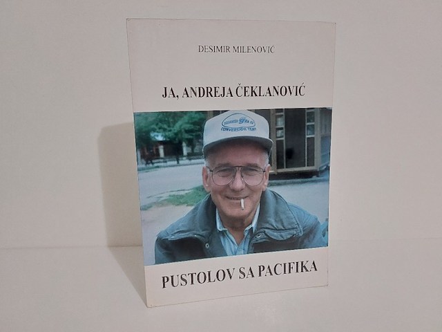 Ja, Andreja Čeklanović pustolov sa pacifika- Milenković