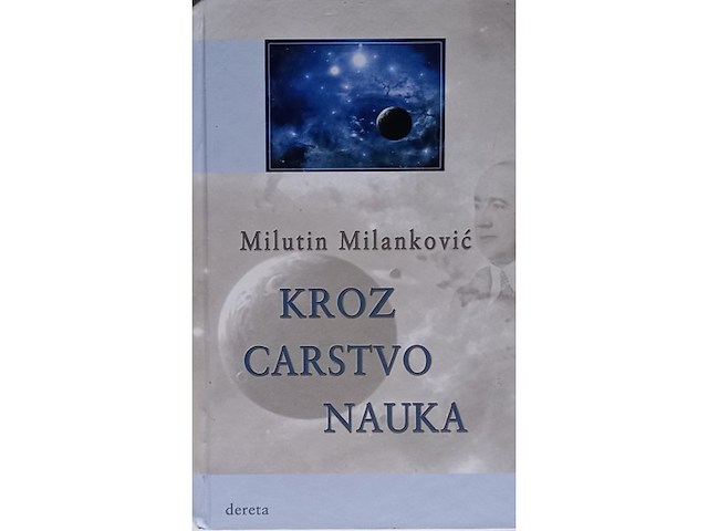 Milutin Milanković: KROZ CARSTVO NAUKA