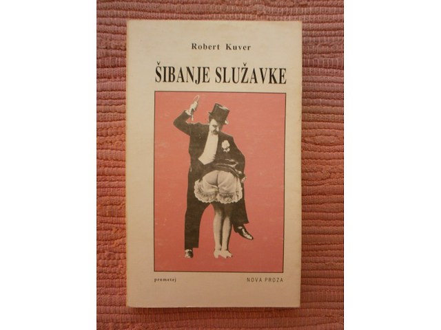 Robert Kuver  -  Šibanje služavke