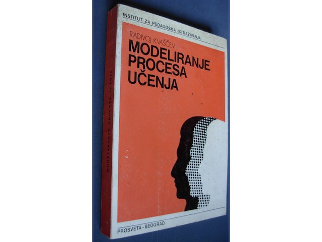 MODELIRANJE PROCESA UČENJA - Radivoj Kvaščev