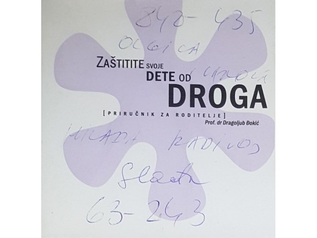 Zaštitite Svoje Dete Od Droge - Prof.Dr.Dragoljub Đokić