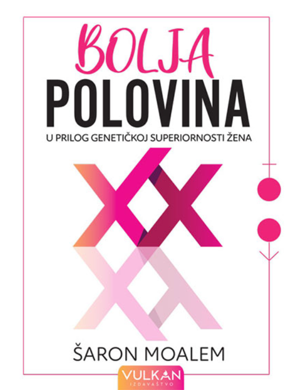 Bolja polovina: U prilog genetičkoj superiornosti žena