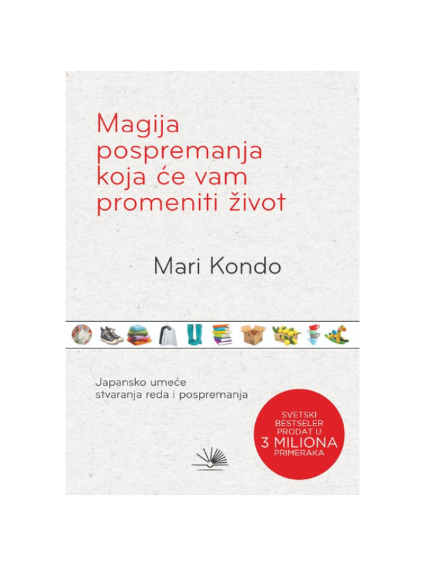 Magija pospremanja koja će vam promeniti život – Mari Kondo