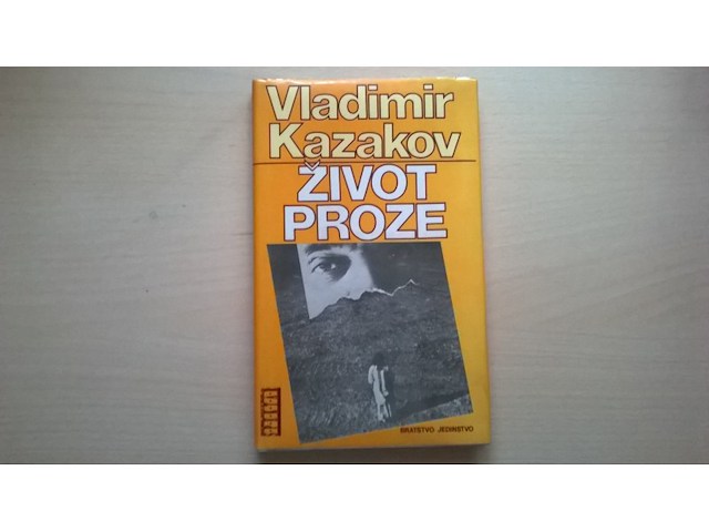 VLADIMIR KAZAKOV- ŽIVOT PROZE