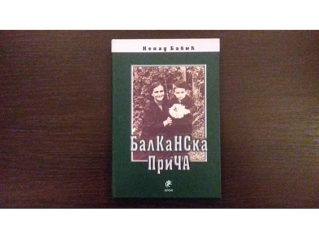 Balkanska priča,Nenad Babić