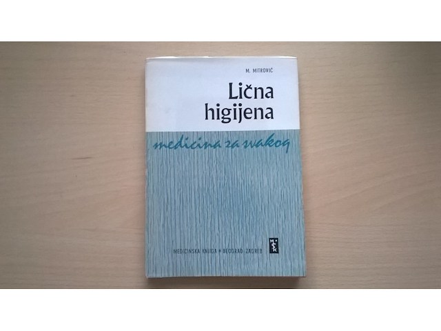 M.MITROVIĆ- LIČNA HIGIJENA medicina za svakog