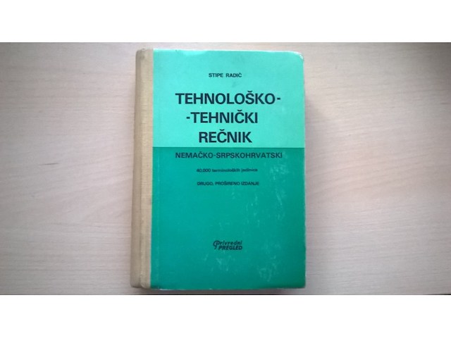 TEHNOLOŠKO-TEHNIČKI REČNIK- Stipe Radić