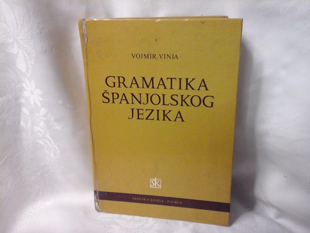 Gramatika španjolskog jezika Vojmir Vinja  ,