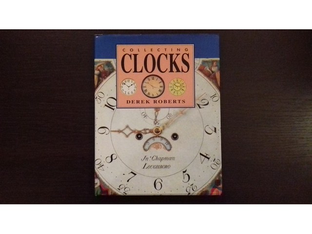 Collecting clocks,Derek Roberts